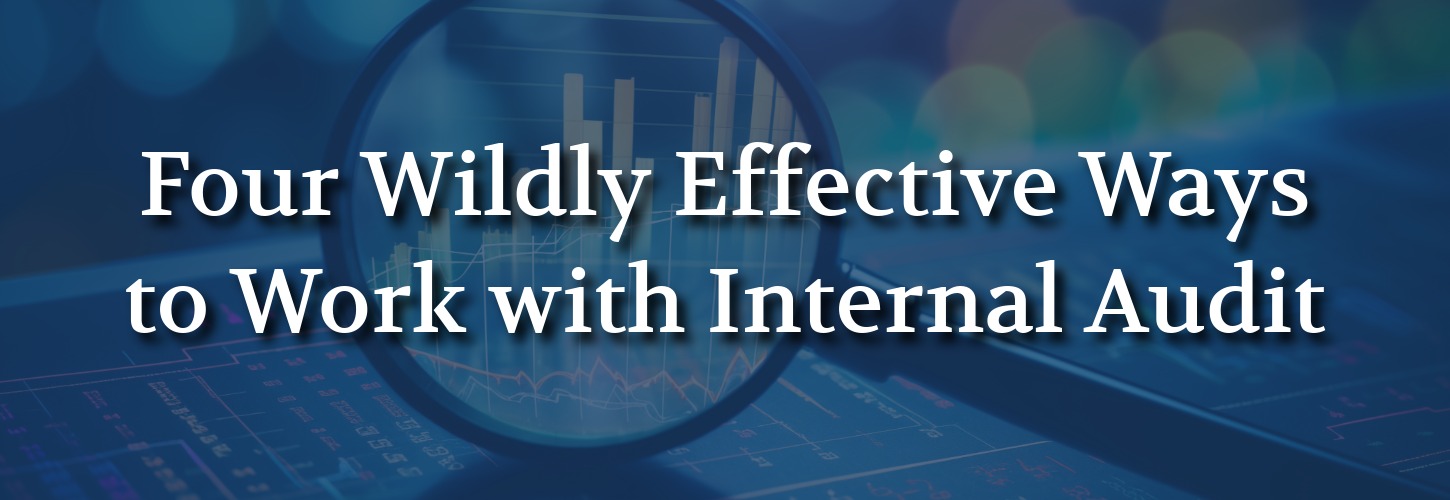 Four Wildly Effective Ways to Work with Internal Audit - Compliance Kristy