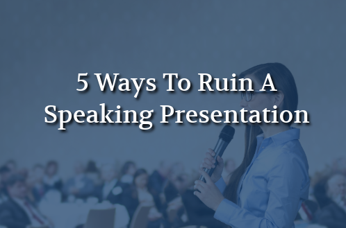 Five Ways to Ruin a Presentation - Compliance Kristy